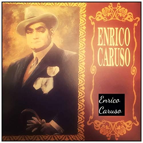 Amazon Musicでエンリコ・カルーソーのEnrico carusoを再生する