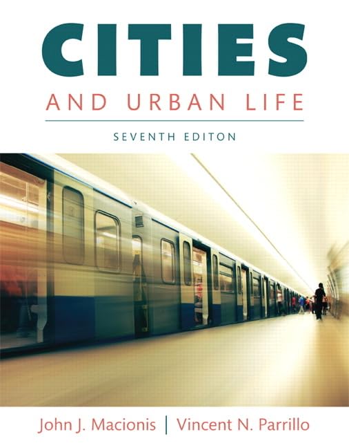 Cities and Urban Life: Macionis, John, Parrillo, Vincent: 9780133869804 ...