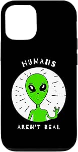 Amazon.com: iPhone 14 Humans Aren't Real funny alien aliens are real ...