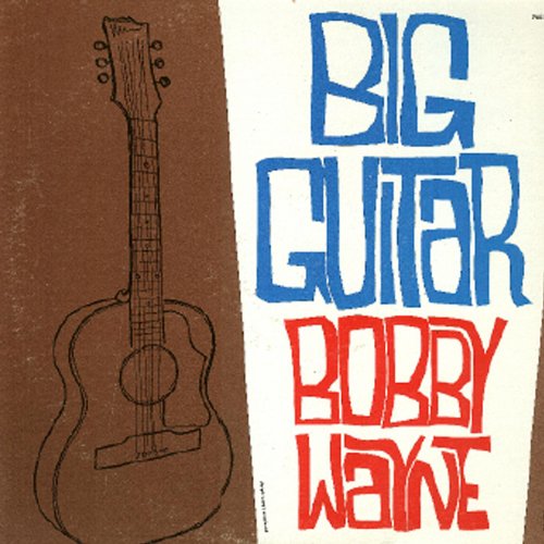 Amazon.com: Big Guitar : Bobby Wayne: Digital Music