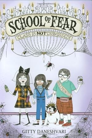 School of Fear: Class Is Not Dismissed! (School of Fear, 2): Daneshvari ...