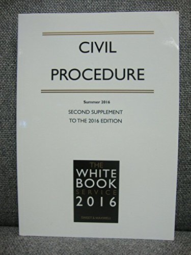 The White Book 2016 Civil Procedure Summer 2016 Second Supplement to ...