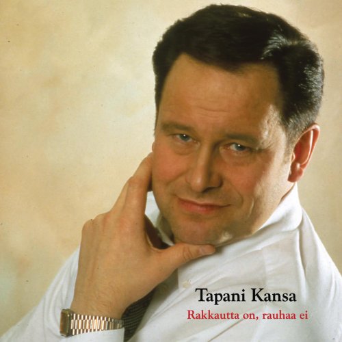 Amazon.co.jp: Rakkautta on, rauhaa ei : Tapani Kansa: Digital Music