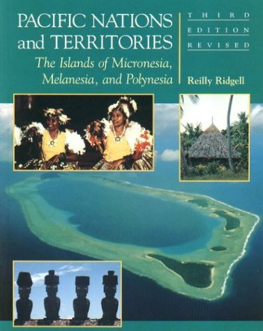 Pacific Nations and Territories: The Islands of Micronesia, Melanesia ...