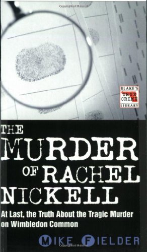 The Murder of Rachel Nickell (Blake's True... by Fielder, Mike