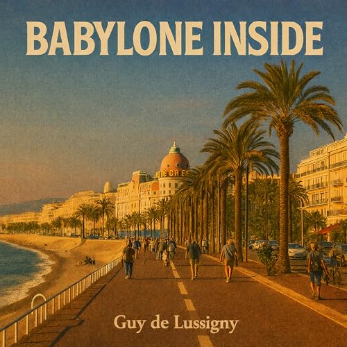 Play Babylone Inside by Guy de Lussigny on Amazon Music Unlimited