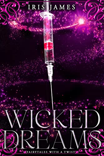 Wicked Dreams: Fairytales With A Twist - Kindle edition by James, Iris . Romance Kindle eBooks ...