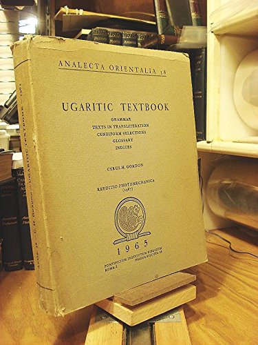 Ugaritic Textbook: Grammar, Texts in Transliteration, Cuneiform ...