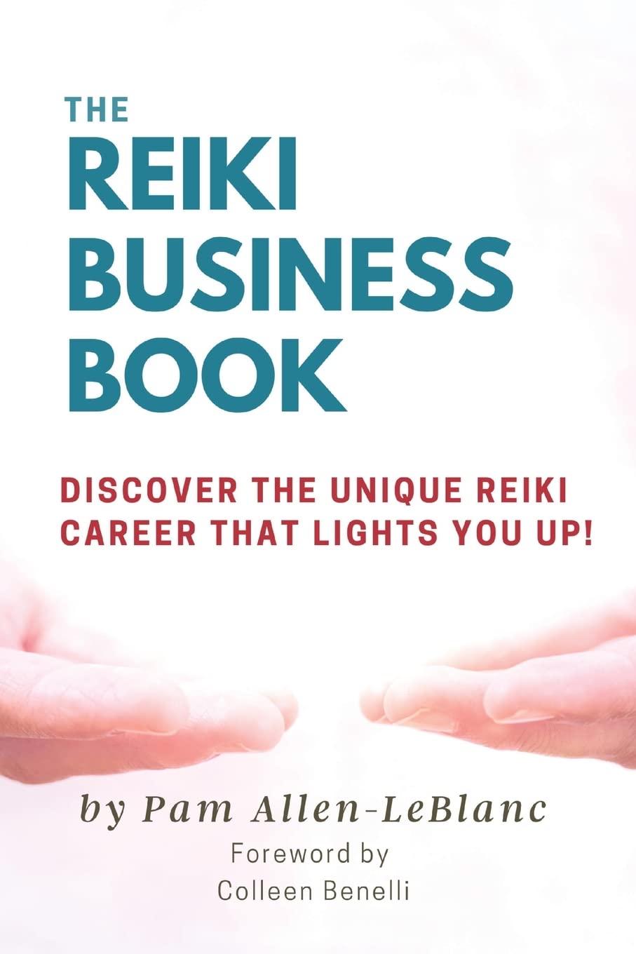 The Reiki Business Book: Discover the Unique Reiki Career that Lights ...