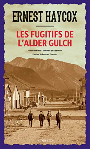 Les Fugitifs de l'alder Gulch (French Edition) eBook: Haycox, Ernest ...