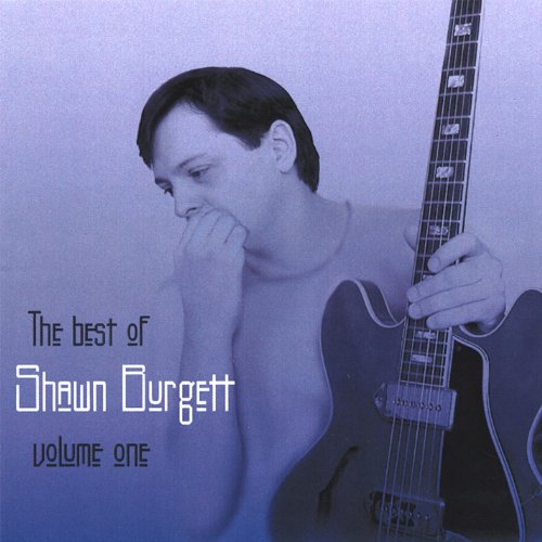 Play Best of Shawn Burgett - Vol. 1 by Shawn Burgett on Amazon Music