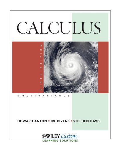 Calculus Multivariable: Irl Bivens ,Stephen Davis Howard Anton ...