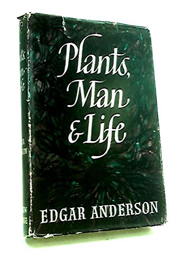 Plants, Man and Life: Edgar Anderson, unknown author: Amazon.com: Books