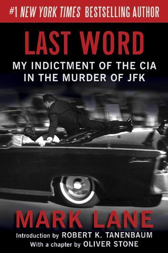Mark Lane, Robert K. Tanenbaum'sLast Word: My Indictment of the CIA in ...
