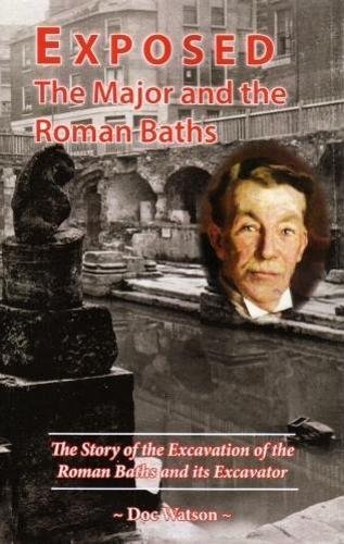 EXPOSED: THE MAJOR AND THE ROMAN BATHS : WATSON, DOC: Amazon.in: Books