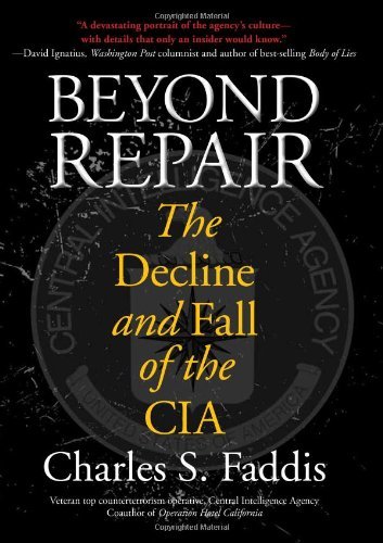 Amazon.com: Beyond Repair: The Decline and Fall of the CIA eBook ...