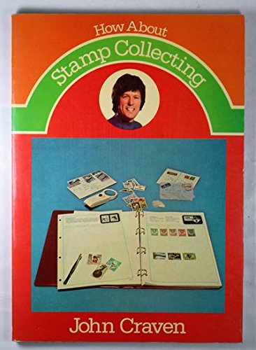 How About Stamp Collecting?: Amazon.co.uk: Craven, John, West, Richard ...