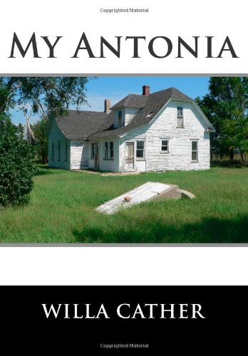 My Antonia: Cather, Willa: 9781492979951: Amazon.com: Books