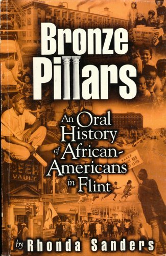 Bronze pillars: An oral history of African-Americans in Flint: Rhonda ...