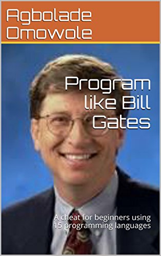 Program like Bill Gates: A cheat for beginners using 15 programming ...