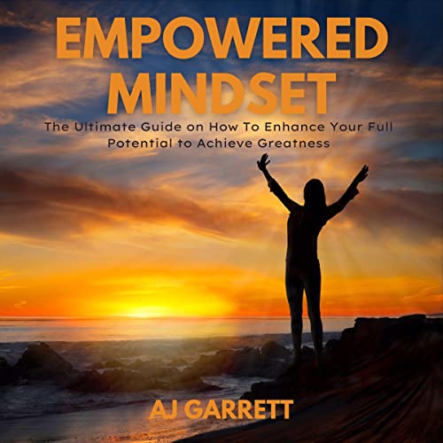 Amazon.com: Empowered Mindset: The Ultimate Guide on How Enhance Your Full Potential to Achieve ...
