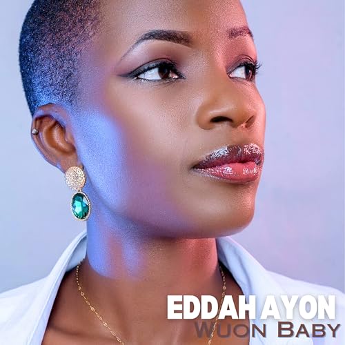 Play Wuon Baby by Eddah Ayon on Amazon Music