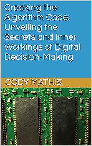 Cracking the Algorithm Code: Unveiling the Secrets and Inner Workings ...