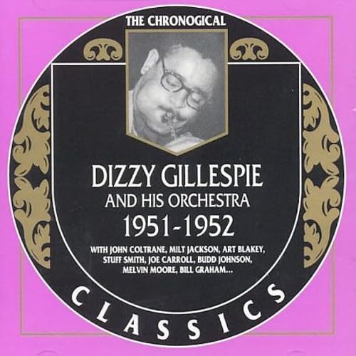 Dizzy Gillespie & His Orchestra - The Chronological Dizzy Gillespie ...