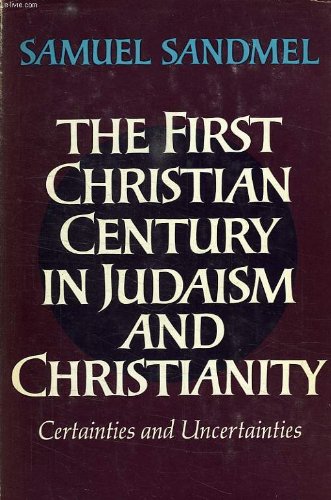 The First Christian Century in Judaism and Christianity: Certainties ...