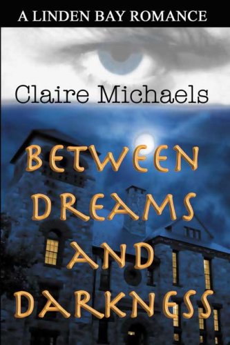 Between Dreams and Darkness: Michaels, Claire: 9781602020115: Amazon ...