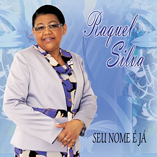Play Seu Nome É Já by Raquel Silva on Amazon Music