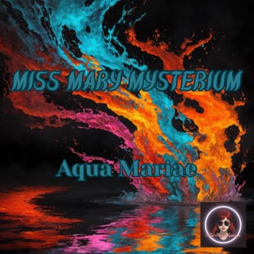 Play Aqua Mariae by Miss Mary Mysterium on Amazon Music Unlimited