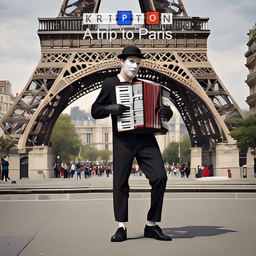 A trip to Paris (ii version) by Kripton on Amazon Prime Music