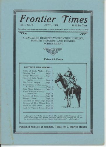 FRONTIER TIMES A Magazine Devoted to Frontier History, Border Tragedy ...