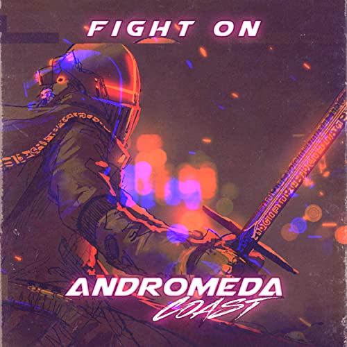 Écouter Fight On par Andromeda Coast sur Amazon Music Unlimited