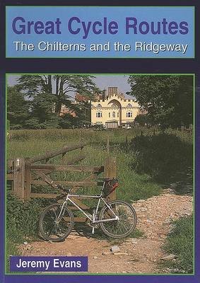 Chilterns and the Ridgeway (Great Cycle Routes): Amazon.co.uk: Evans ...