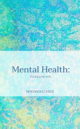 Amazon.com: Mental Health: Fulfilling You eBook : Sheehan, Sara: Kindle ...