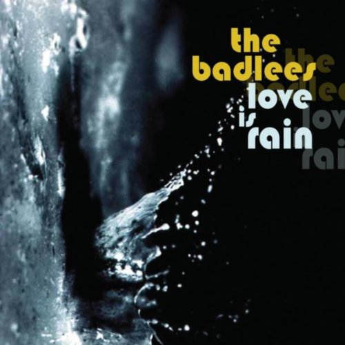 Amazon.com: Love Is Rain : The Badlees: Digital Music