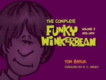 The Complete Funky Winkerbean, Volume 1, 1972-1974: Batiuk, Tom, Harvey ...