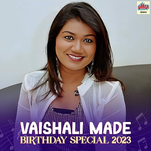 Play Vaishali Made Birthday Special 2023 by Vaishali Made, Swapnil ...