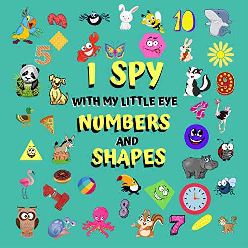 Amazon | I SPY WITH MY LITTLE EYE NUMBERS AND SHAPES: FUN GUESSING GAME ...