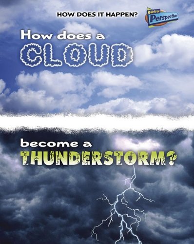 How Does a Cloud Become a Thunderstorm? (How Does It Happen?): Graf ...
