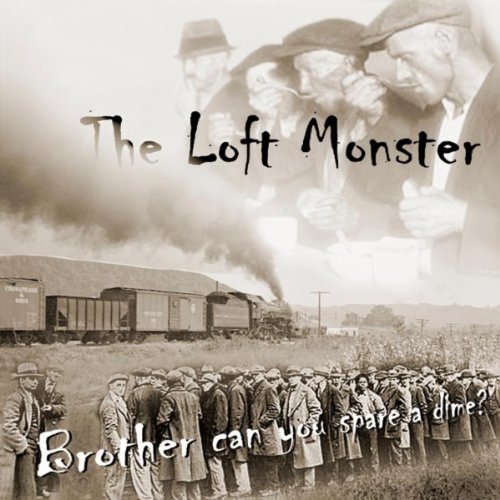 Amazon Music - The Loft MonsterのBrother Can You Spare a Dime? - Amazon.co.jp