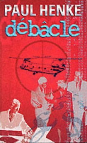 Debacle: Paul Henke: 9781902483016: Amazon.com: Books