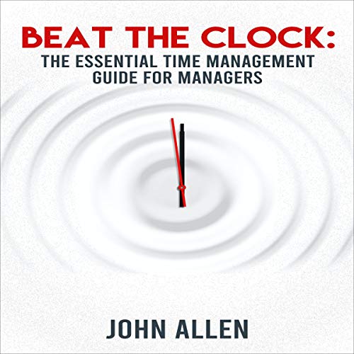 Amazon.com: Beat the Clock: The Essential Time Management Guide for ...