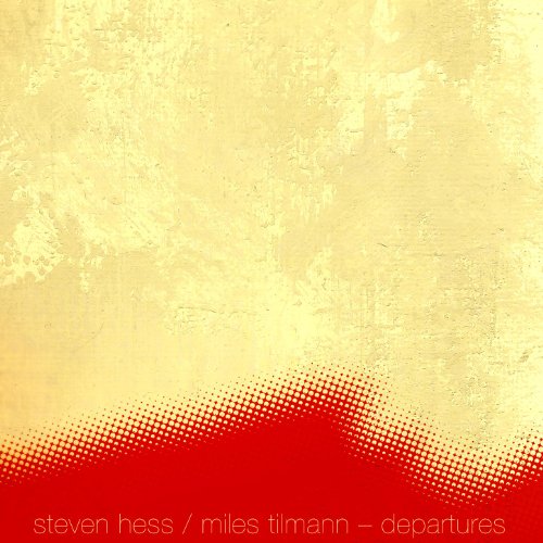 Play Departures by Miles Tilmann & Steven Hess on Amazon Music
