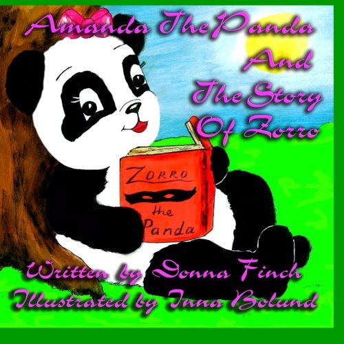 Amanda the Panda and the Story of Zorro!: Zorro the Panda: Donna L ...