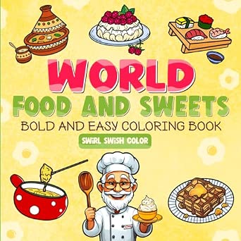 Amazon.com: World Food and Sweets: Bold and Easy Coloring Book for ...