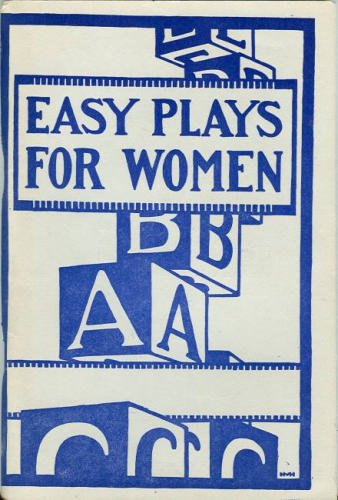 Easy Plays for Women: A Collection of Short Plays and Sketches for All ...