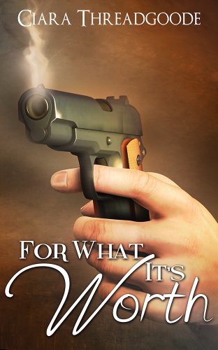 Amazon.com: For What It's Worth eBook : Threadgoode, Ciara: Books